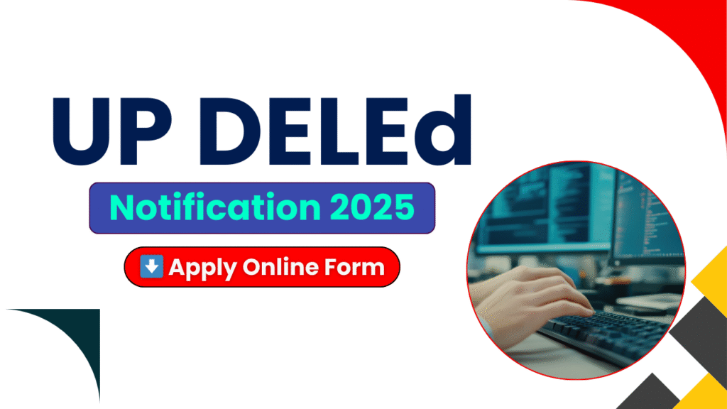 UP DELEd Online Form 2025 – Apply Now For BTC/DELEd Admission ...