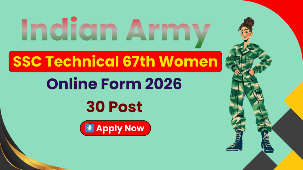 Indian Army SSC Technical 67th Women Recruitment 2026 – Apply Online