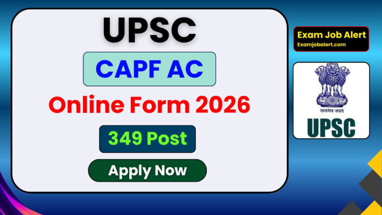 UPSC CAPF Assistant Commandant Recruitment 2026 – Apply Online For 349 ...